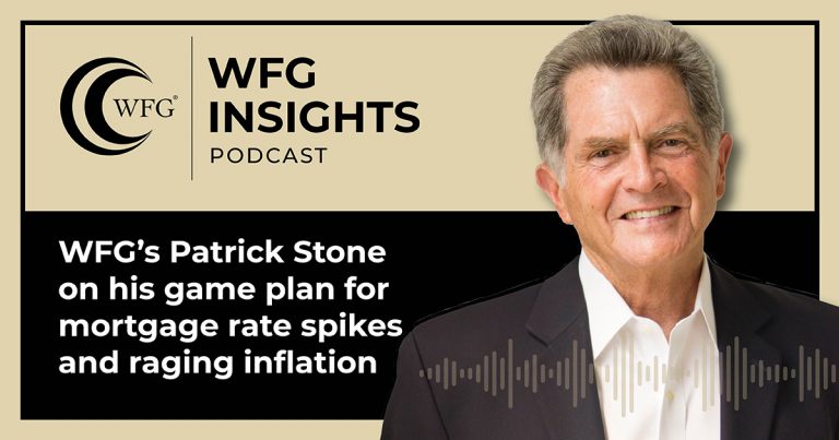 WFG Insights: Mortgage Rates Spike as Inflation Rages: Patrick Stone's ...